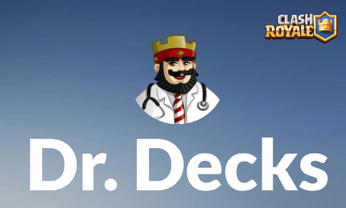 Doctor Decks- Online Clash Royale Deck Suggester | Clash for Dummies
