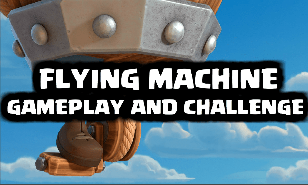 Clash Royale Flying Machine Gameplay and Challenge | Clash for Dummies