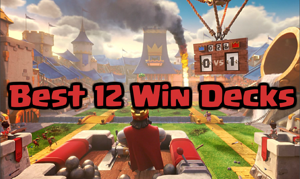 Best 12 Win Challenge Decks for Clash Royale | Clash for Dummies